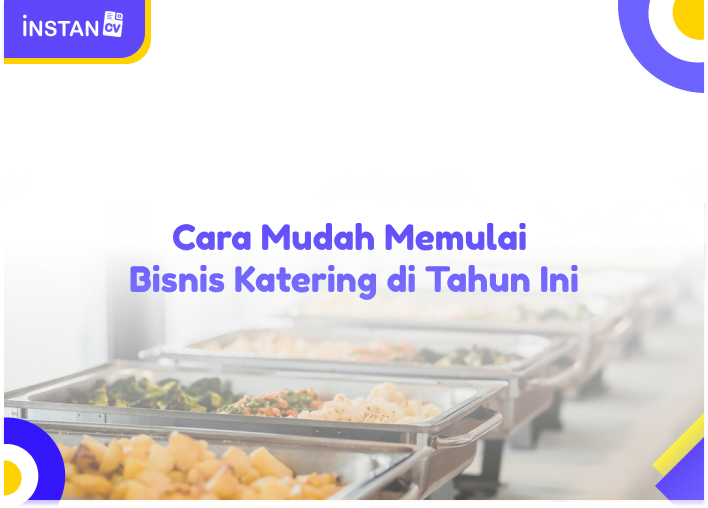 Cara Mudah Memulai Bisnis Katering di Tahun Ini Cara Mudah Memulai Bisnis Katering di Tahun Ini